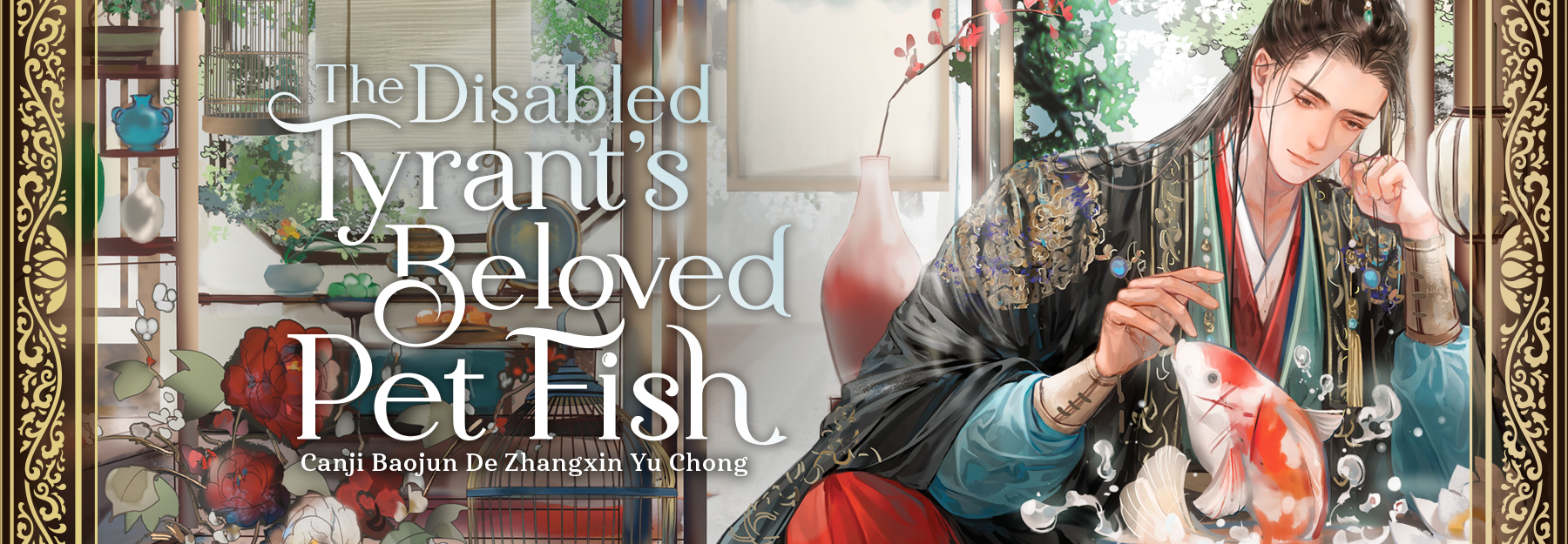 The Disabled Tyrant’s Beloved Pet Fish: Canji Baojun De Zhangxin Yu Chong (Novel) | Seven Seas ...