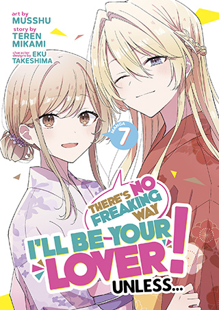There’s No Freaking Way I’ll be Your Lover! Unless… (Manga) Vol. 7 ...