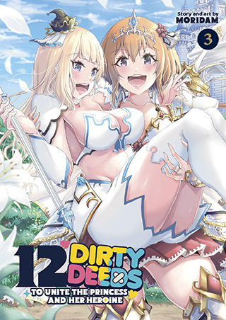 12 Dirty Deeds to Unite the Princess and Her Heroine | Seven Seas Entertainment