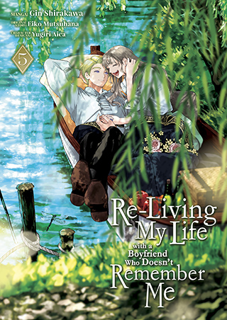 Re-Living My Life with a Boyfriend Who Doesn’t Remember Me (Manga) Vol ...