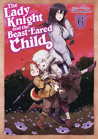 The Lady Knight and the Beast-Eared Child Vol. 6 | Seven Seas Entertainment