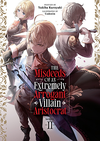 The Misdeeds of an Extremely Arrogant Villain Aristocrat (Light Novel ...